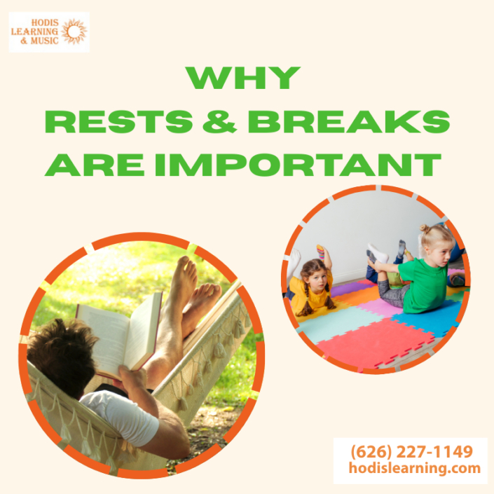 Why Rests & Breaks Are Important – Tutor Pasadena, South Pasadena, San ...